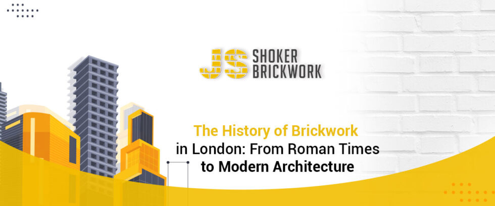 8 Remarkable Brickwork Innovations In London’s Architectural History