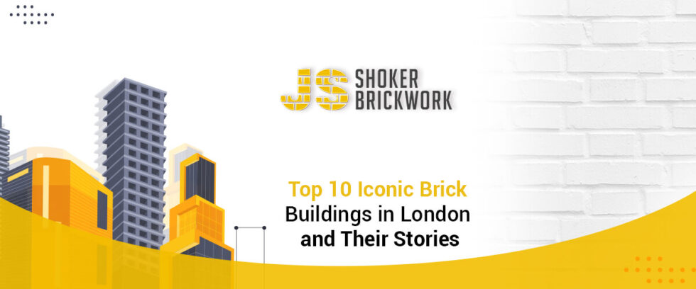 Top 10 Iconic Brick Buildings In London & Their Fascinating Stories